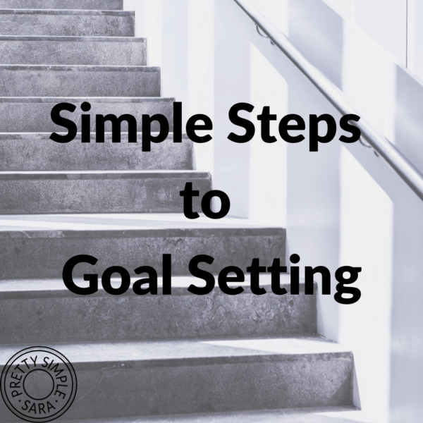 3 Steps to Writing Smart Goals • Pretty Simple Sara