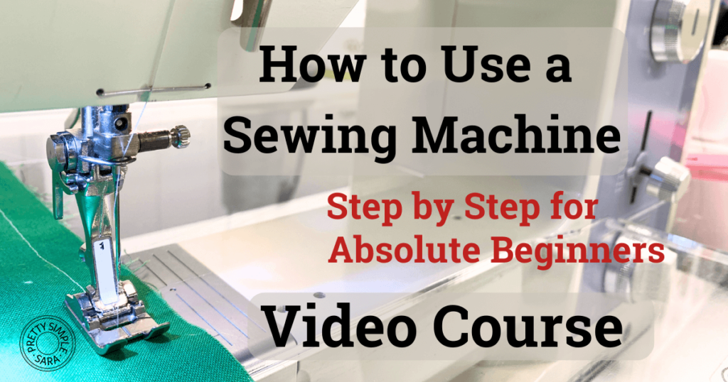 How to Use a Sewing Machine • Pretty Simple Sara