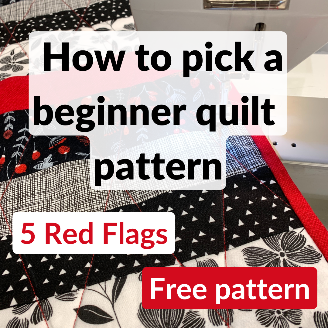 How to pick a beginner quilt pattern - 5 red flags • Pretty Simple Sara